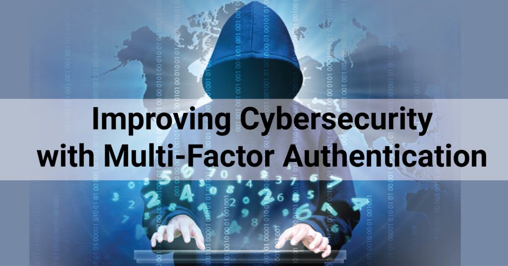 Improving Cybersecurity with Multi-Factor Authentication