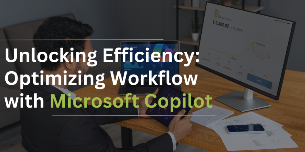 Unlocking Efficiency Optimizing Workflow With Microsoft Copilot